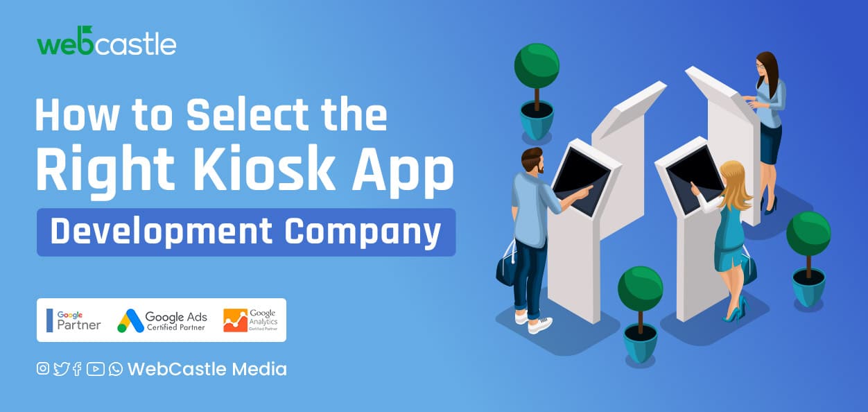 How to Select the Right Kiosk App Development Company