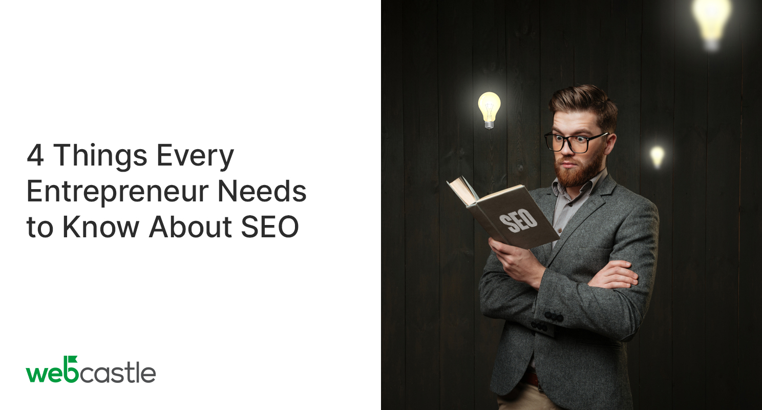 4 Things Every Entrepreneur Needs to Know About SEO